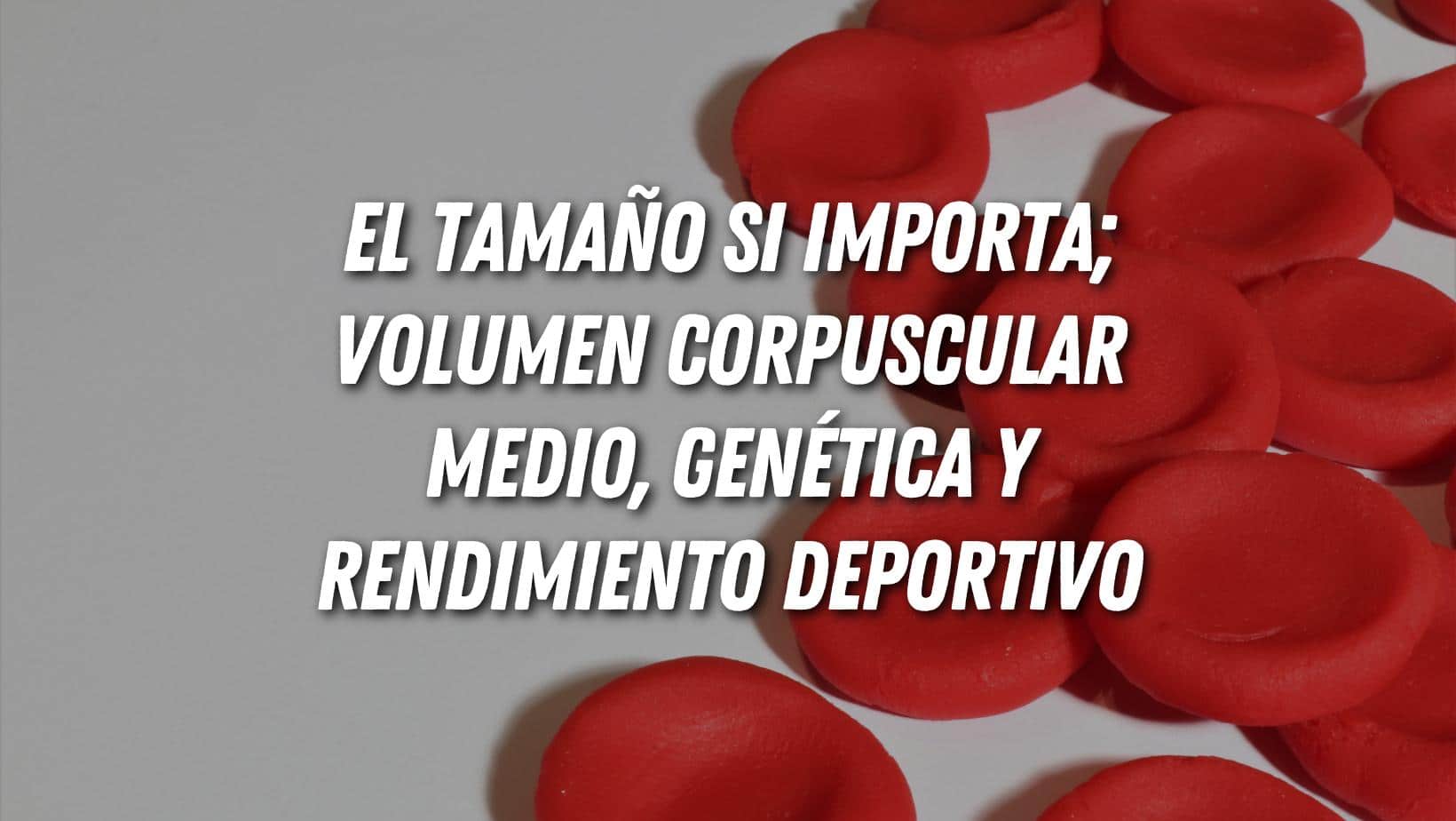 El tamaño sí importa... en el volumen corpuscular medio - Sportnomics